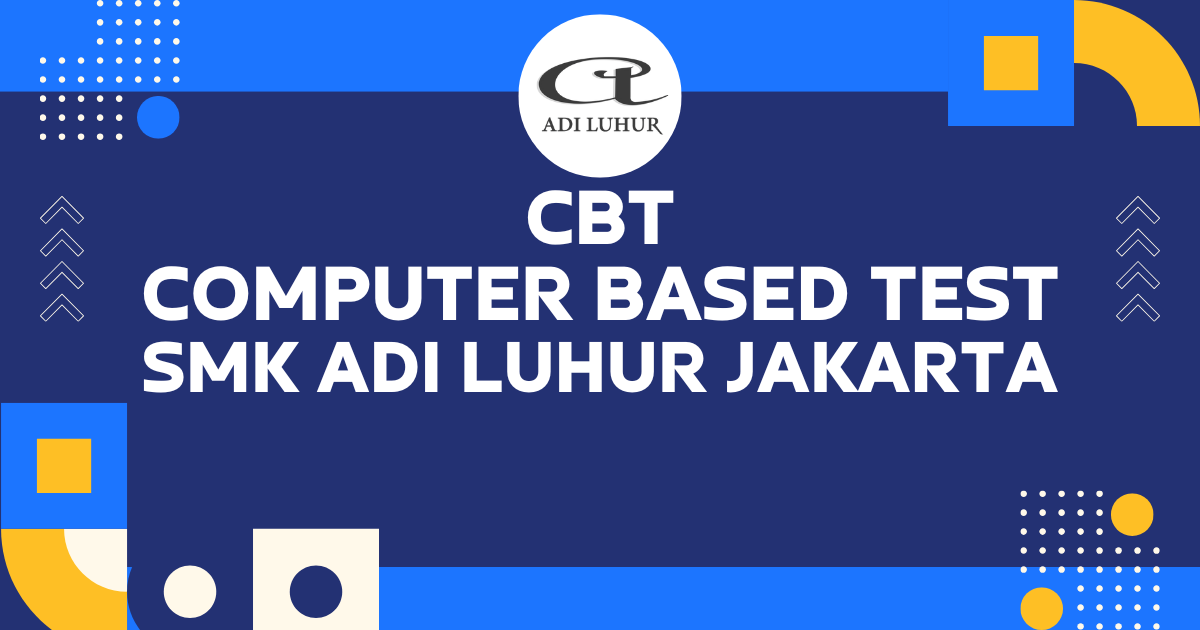 Login CBT Peserta Asesmen - SMK Adi Luhur Jakarta